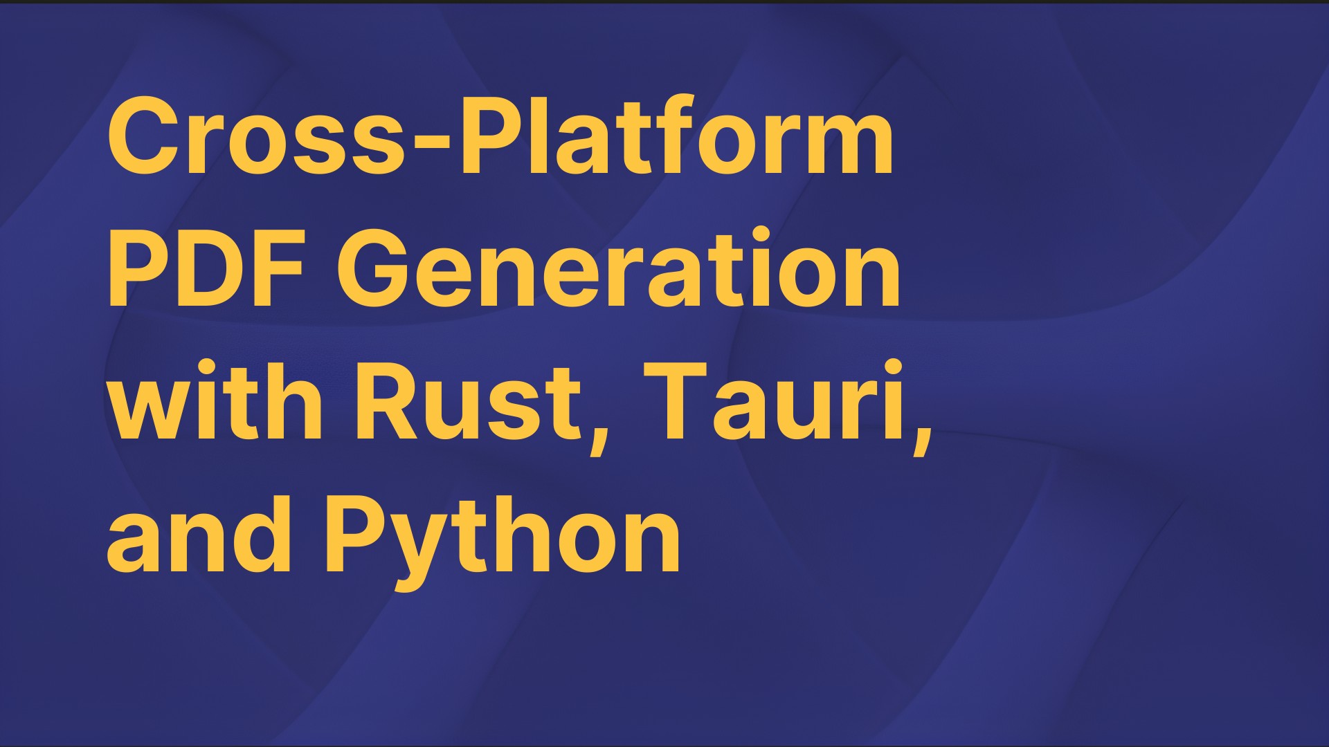 Cross Platform Pdf Generation With Rust Tauri And Python